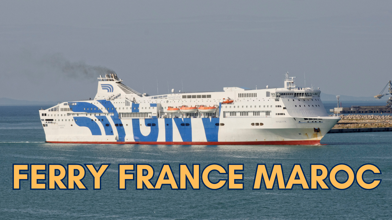 Ferry Maroc – Guide des billets de ferries pour le Maroc